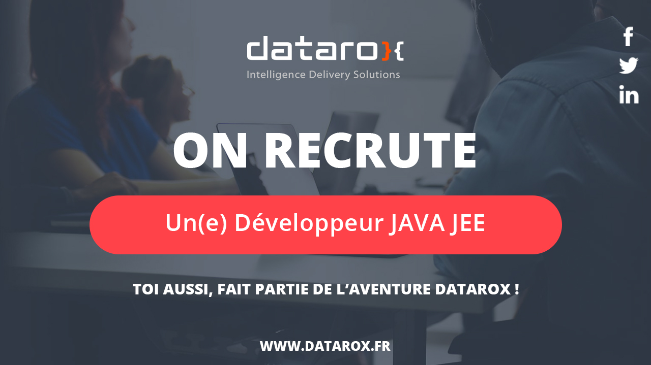 Datarox - Développeur JAVA/JEE avec plus de 3 ans d’expériences Datarox - Développeur JAVA/JEE avec plus de 3 ans d’expériences